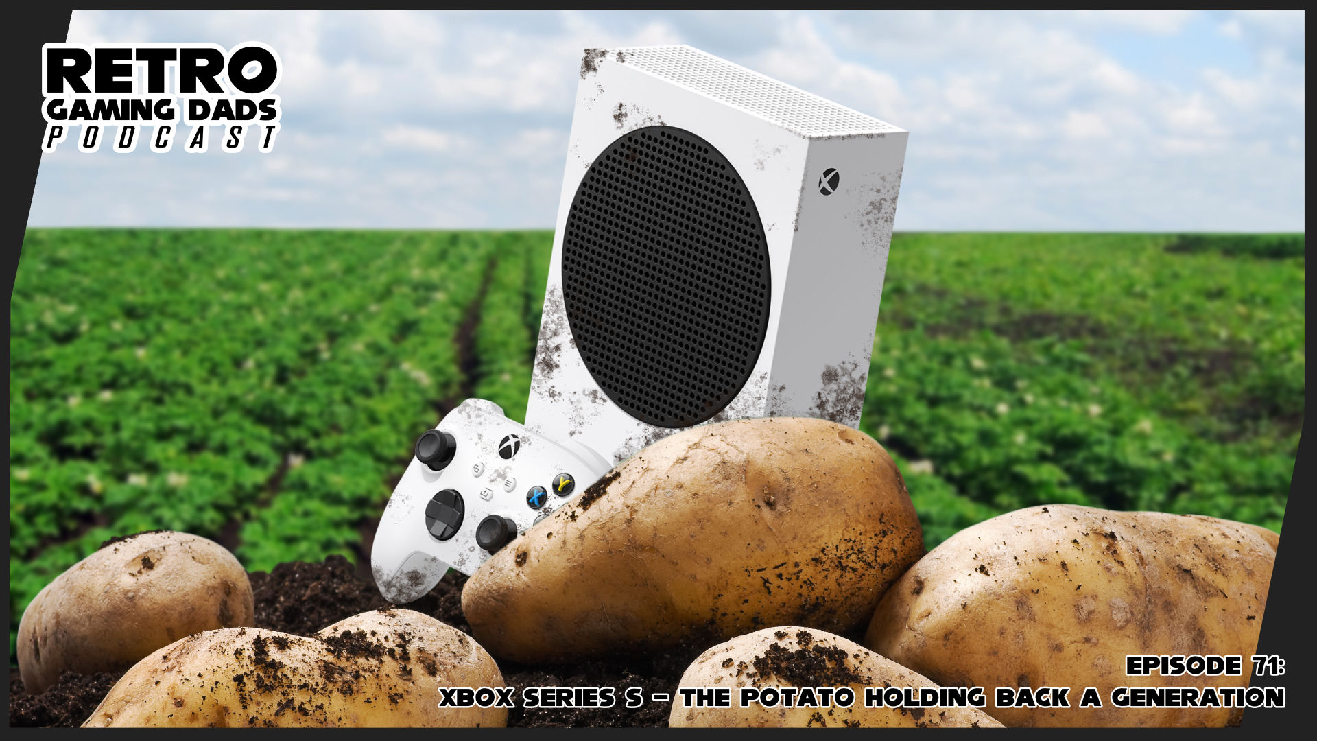 Episode 71: Xbox Series S - The Potato Holding Back a Generation
